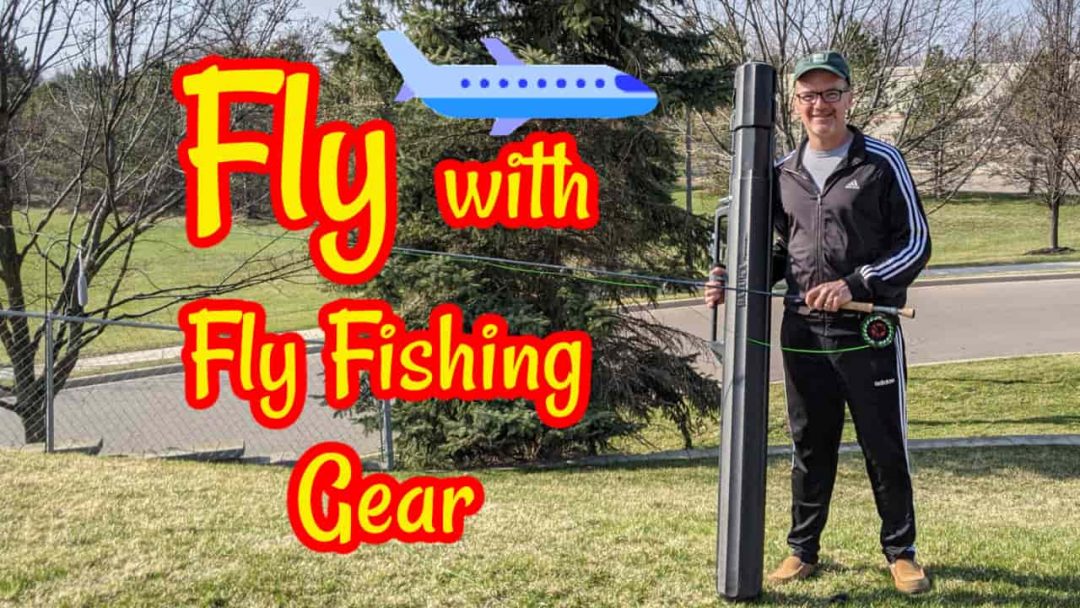 Flying with Fly Fishing Gear (Learn the Tricks) - Guide Recommended
